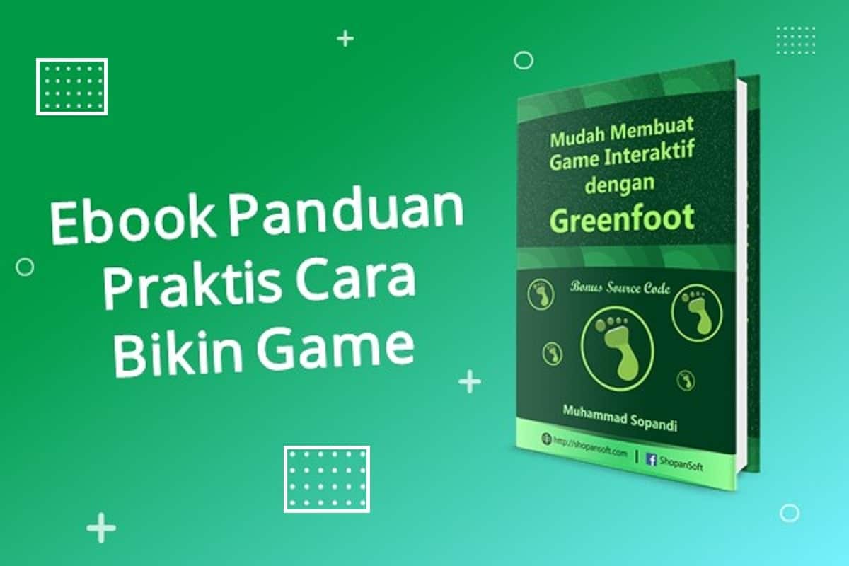 eBOOK Mudah Membuat Game Interaktif dengan Greenfoot